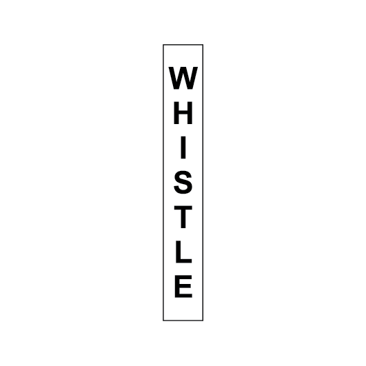WHISTLE signs | RailSafe