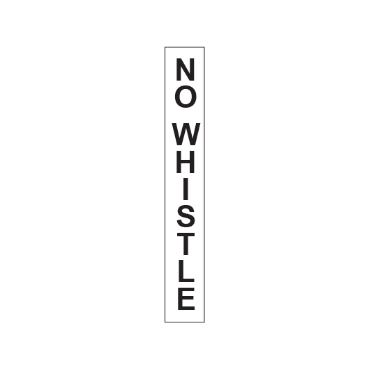 NO WHISTLE signs | RailSafe