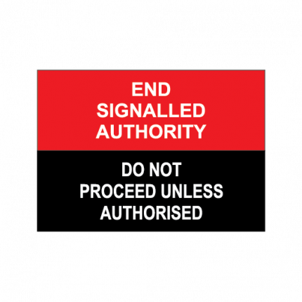 END SIGNALLED AUTHORITY signs | RailSafe