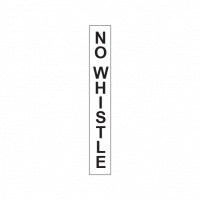 NO WHISTLE signs | RailSafe